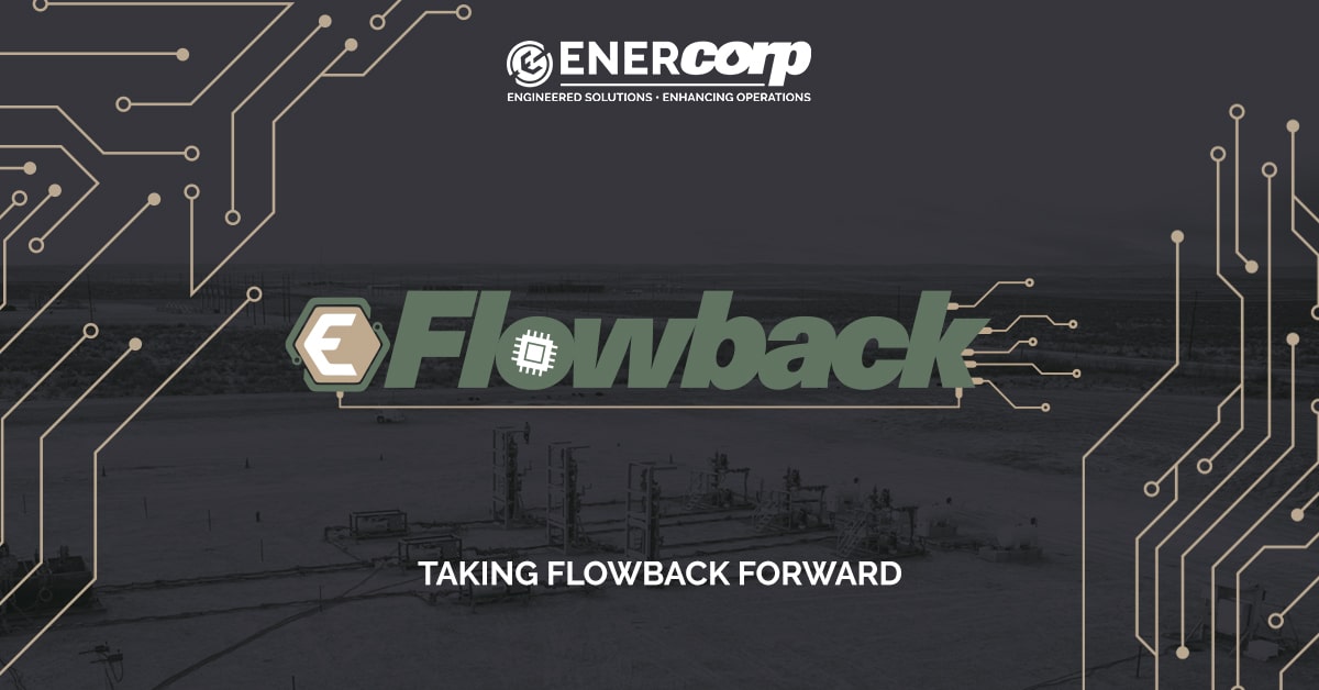 Automated Flowback and Sand Management - eFlowback by EnerCorp