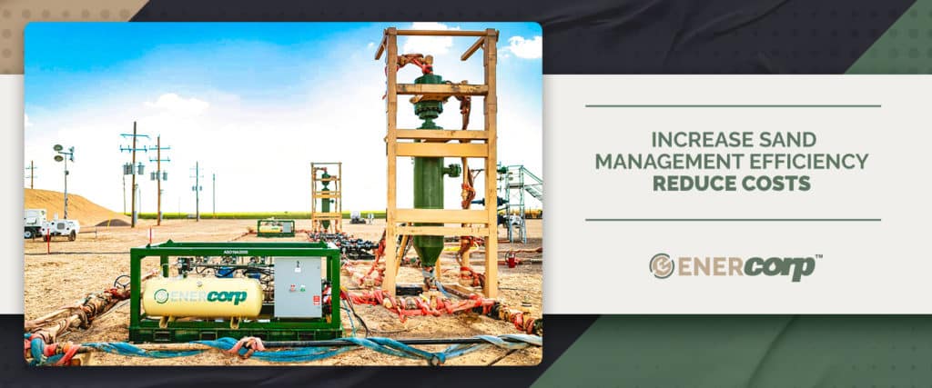 LOWERING COST AND ENHANCING FLOWBACK - EnerCorp